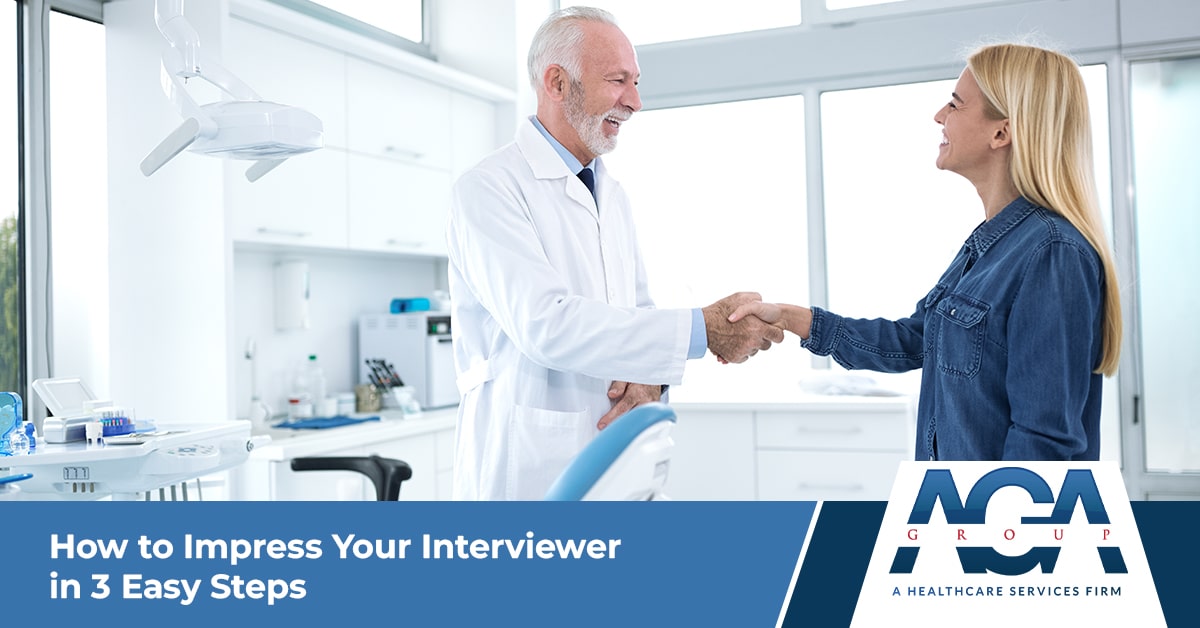 How to Impress Your Interviewer in Three Easy Steps - The AGA Group